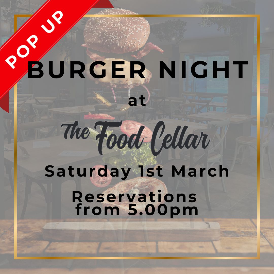 🍔 Burger Night Pop-Up at The Food Cellar – Saturday, 1st March 🍔 | The ...
